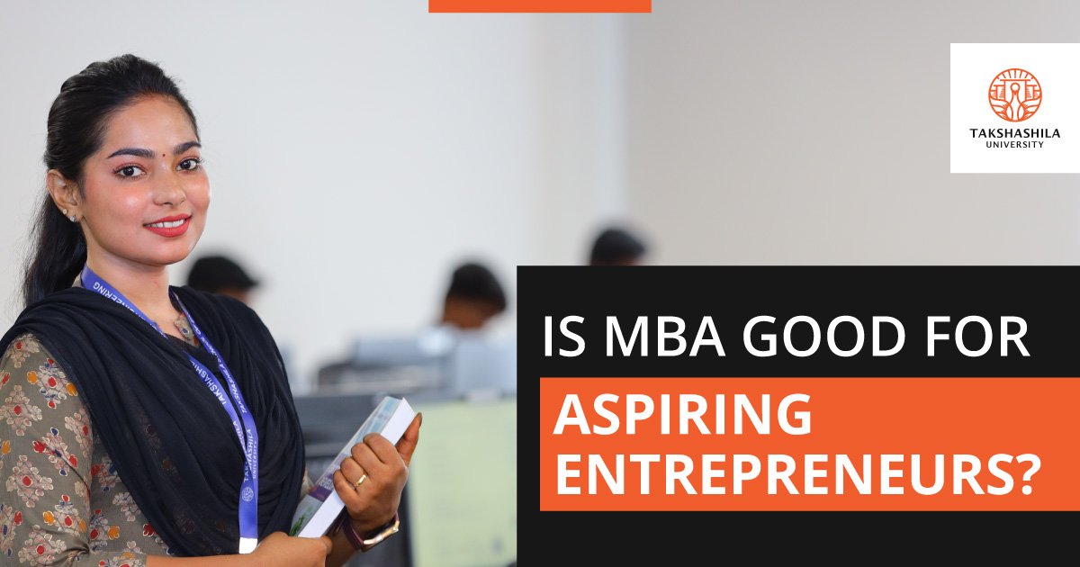 Is MBA Good For Aspiring Entrepreneurs? | Takshashila University