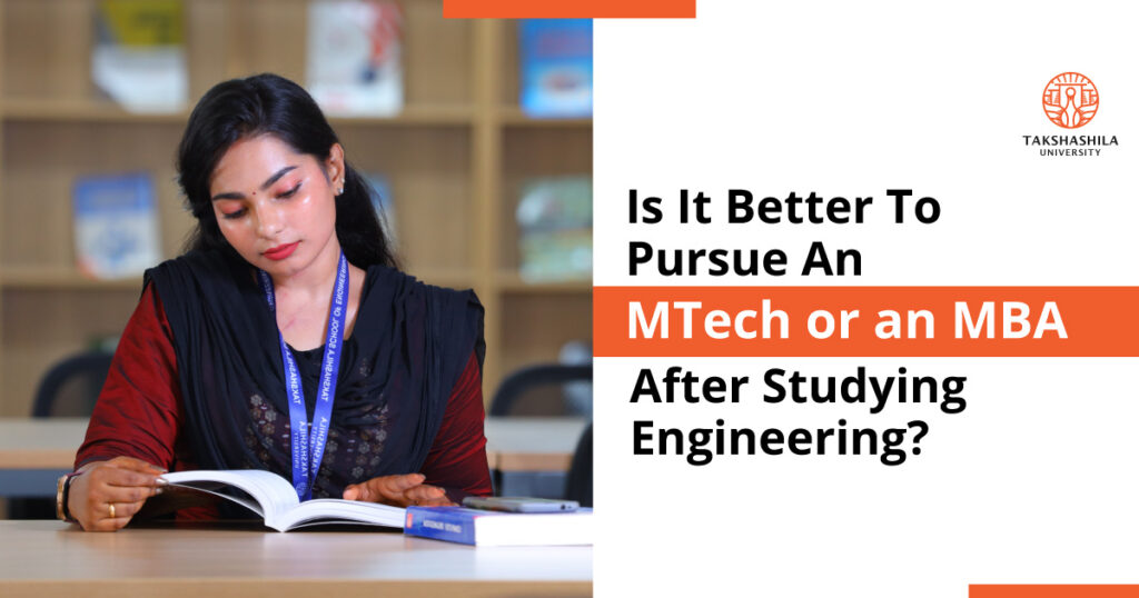 Is it better to pursue an MTech or MBA after studying engineering?