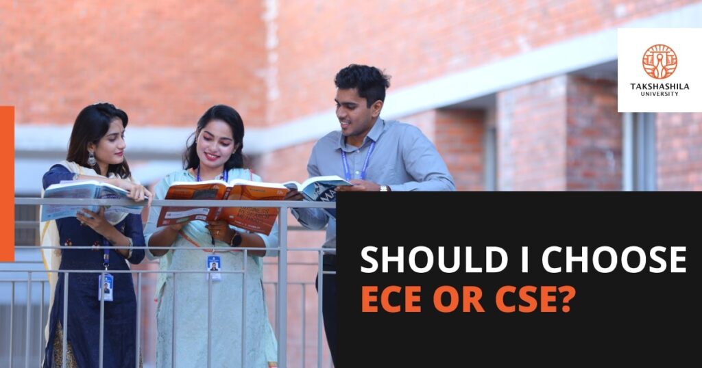 Should I Choose ECE or CSE? | Takshashila University