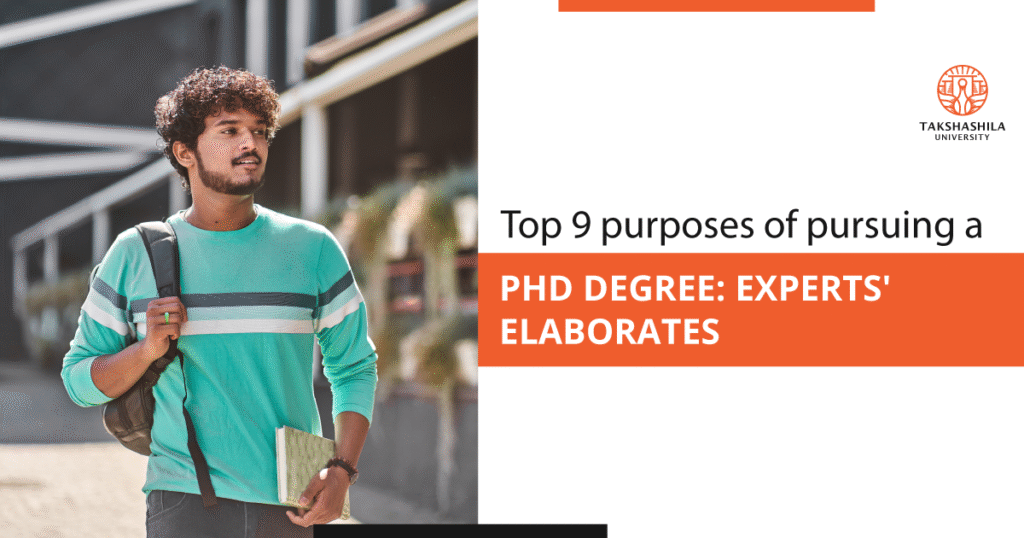 Top 9 Purpose For Pursuing PhD Degree: Experts Elaborate | Takshashila ...