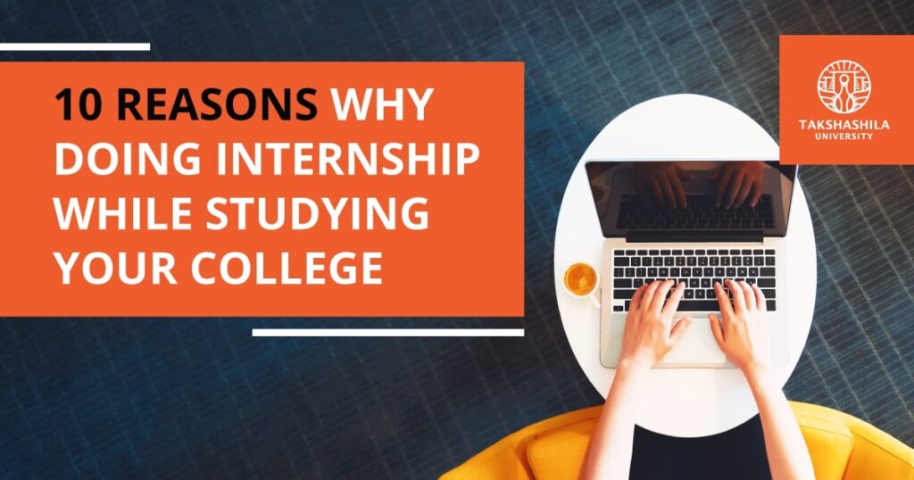 10 Reasons Why Doing An Internship While Studying Is Beneficial ...