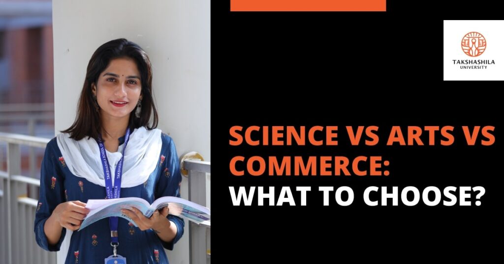 Science Vs Arts Vs Commerce: What to Choose? – Takshashila