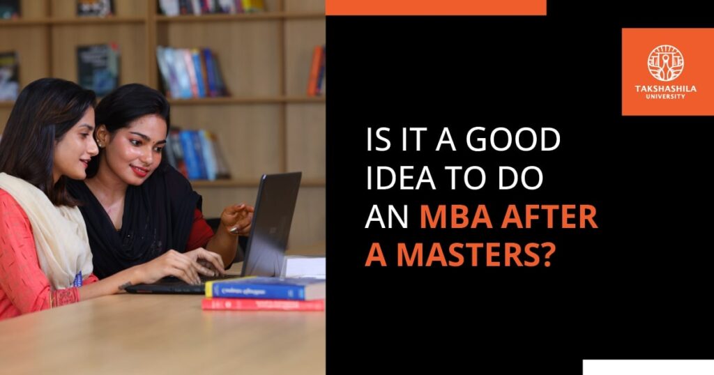 Is it a good idea to do an MBA after a Masters? | TU