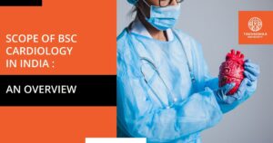 Scope of BSc Cardiology in India: An Overview