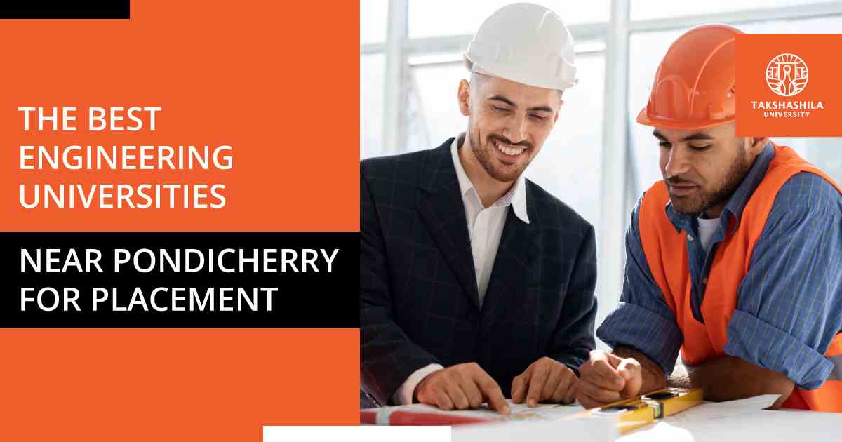 The Best Engineering Universities Near Pondicherry for Placement [2024]